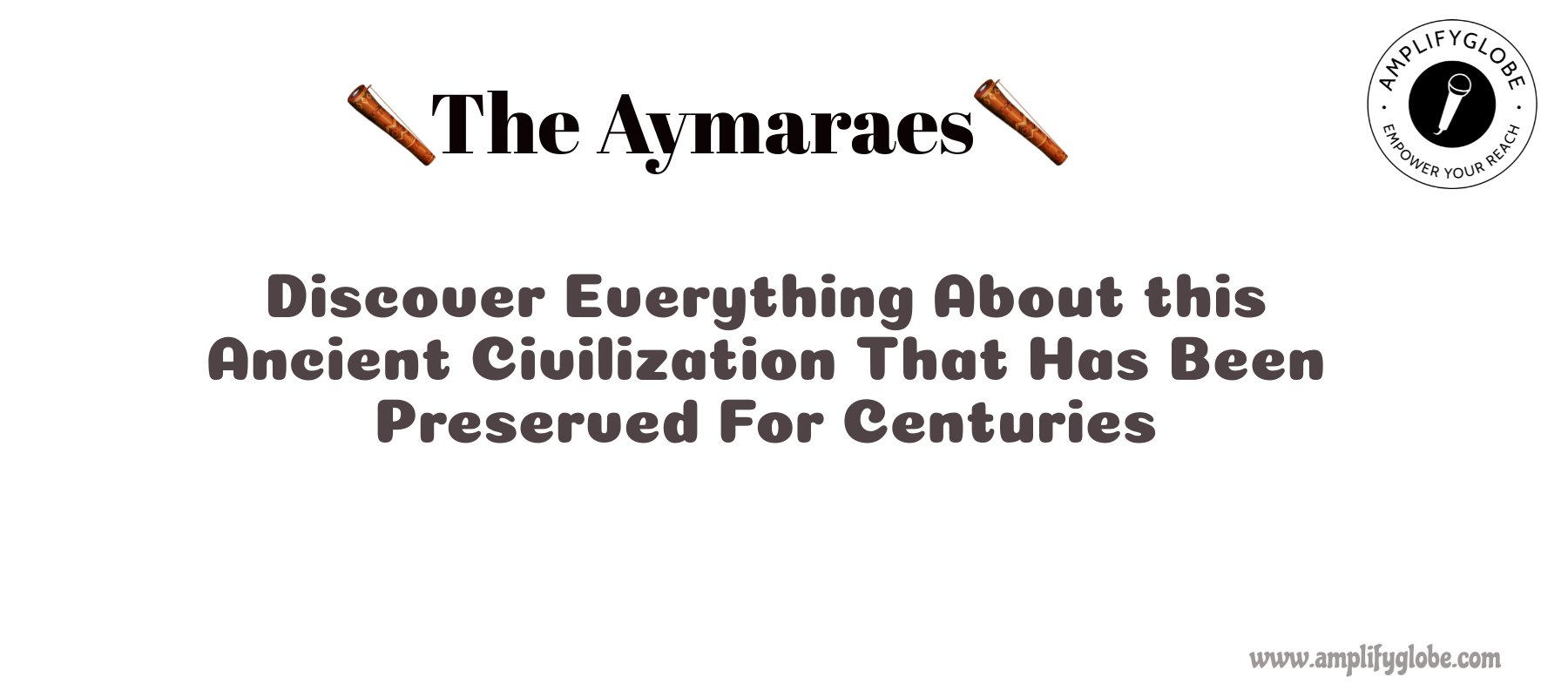 The Aymaraes - AmplifyGlobe